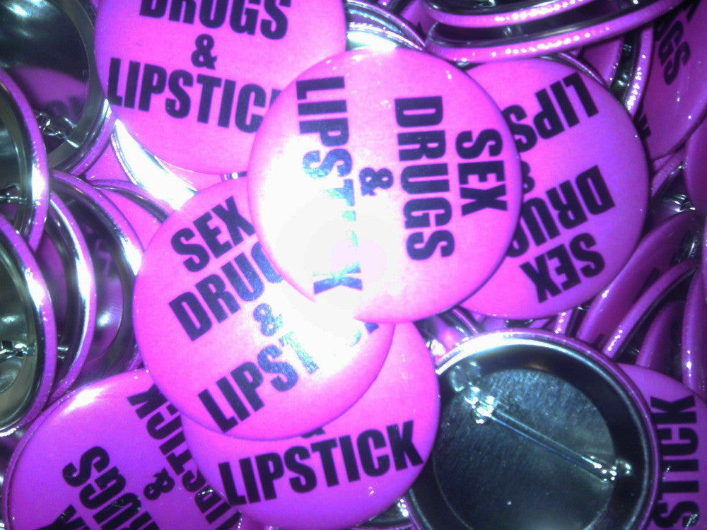 SEX, DRUGS & LIPSTICK PINS – nikkilipstick